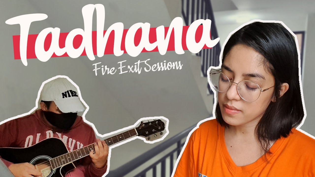 TADHANA COVERl EP. 8 FIRE EXIT SESSIONS - YouTube