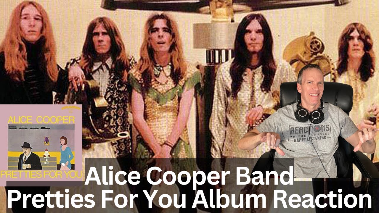 First-Time Hearing Alice Cooper Band - Pretties for You Full Album ...