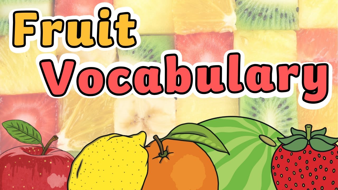 Fruit Vocabulary | Fruit Names | Fruit Flashcards - YouTube