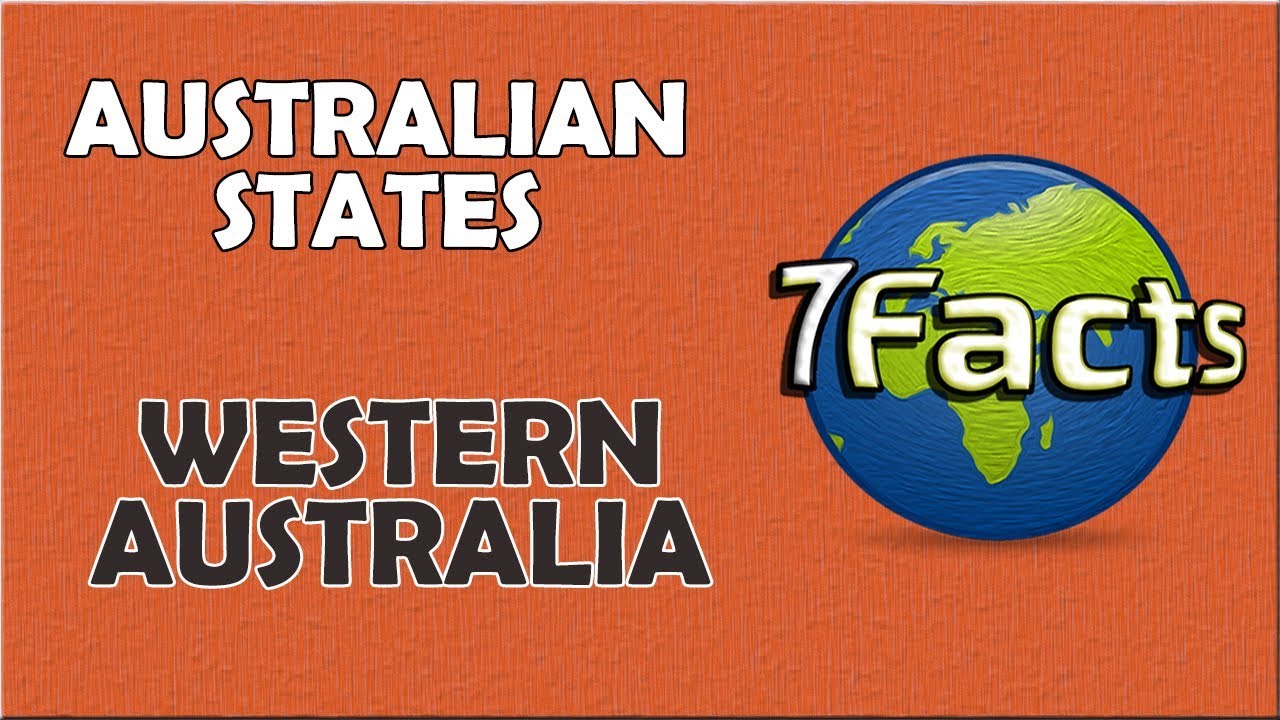 7 Facts About Australia s Largest State Western Australia YouTube 7-facts-about-australia-s-largest-state-western-australia-youtube