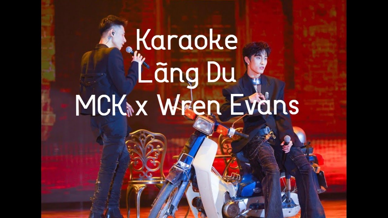 (Karaoke) LÃNG DU | MCK x Wren Evans l WECHOICE AWARDS 2023 - YouTube