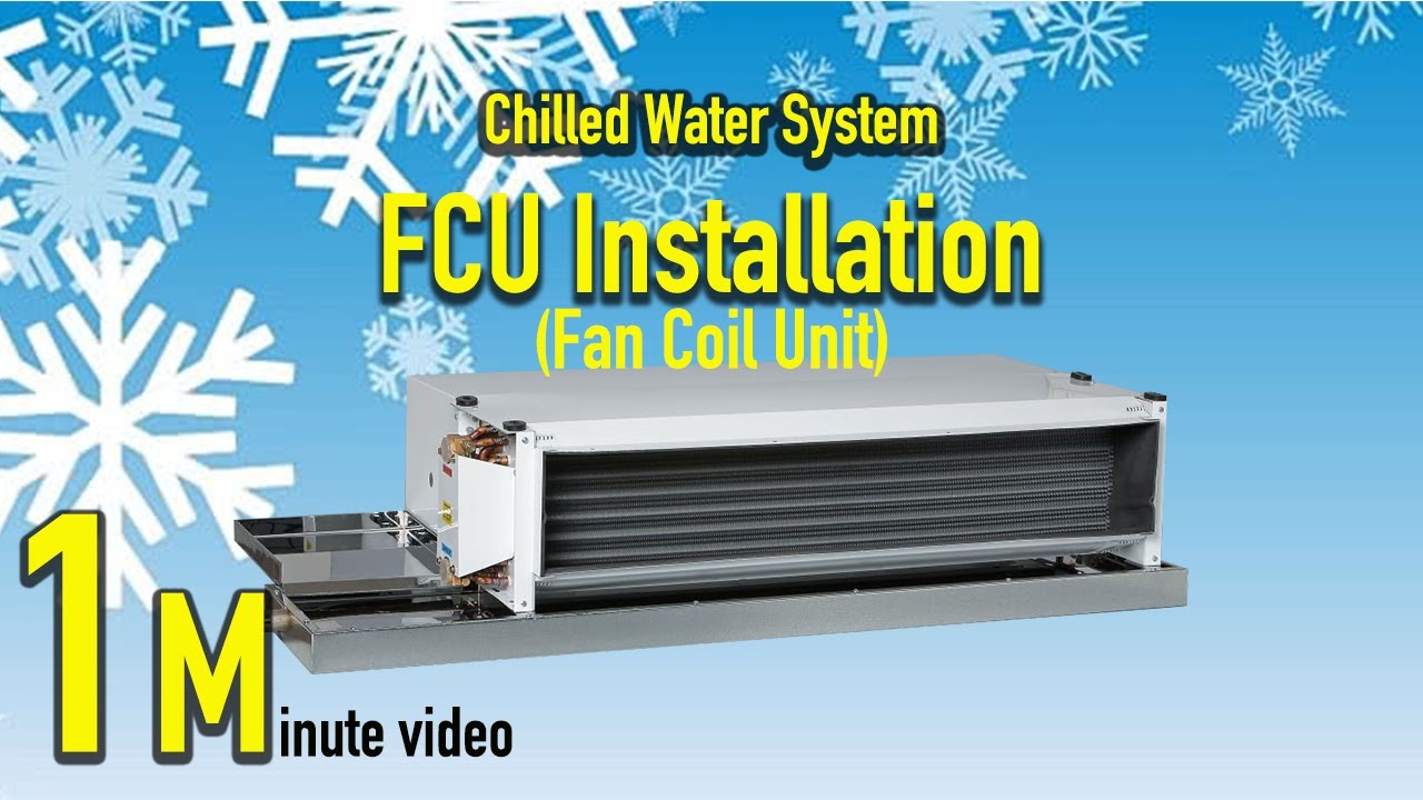 Chilled Water FCU Installation | Step-by-Step Guide - YouTube