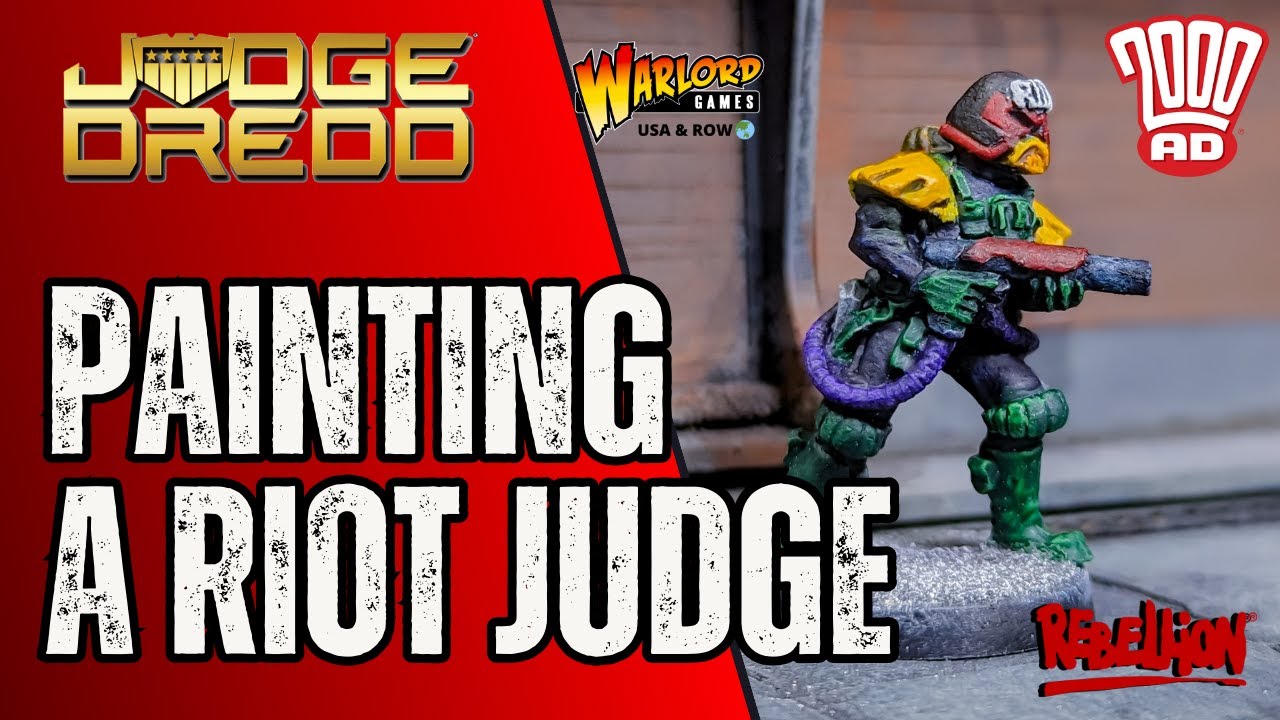 Let's Paint: Riot Judge by 2000 AD and Warlord Games #judgedredd - YouTube