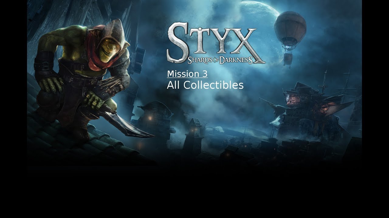 Styx: Shards of Darkness Mission 3 all tokens and secondary objectives ...
