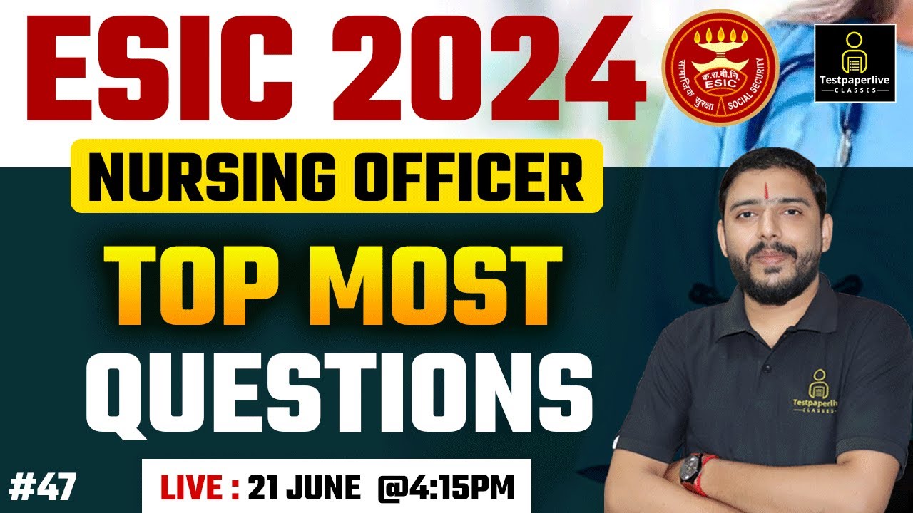 ESIC Nursing Officer Class | Most important Questions for ESIC #47 | By ...