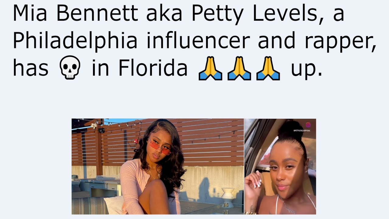 Mia Bennett aka Petty Levels, a Philadelphia influencer and rapper, has 💀 in Florida 🙏🙏🙏 up ...