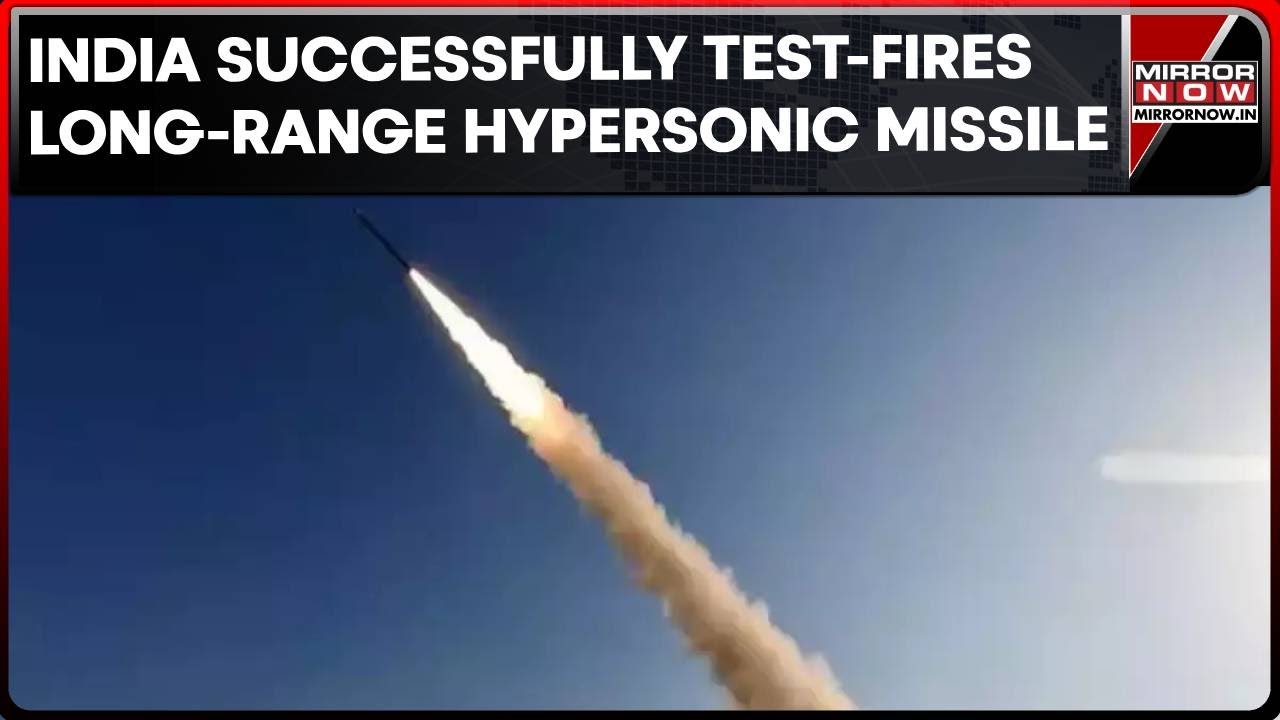 India Successfully Tests Long-range Hypersonic Missile In Historic ...