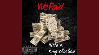 We Paid (feat. King Chuchoo)