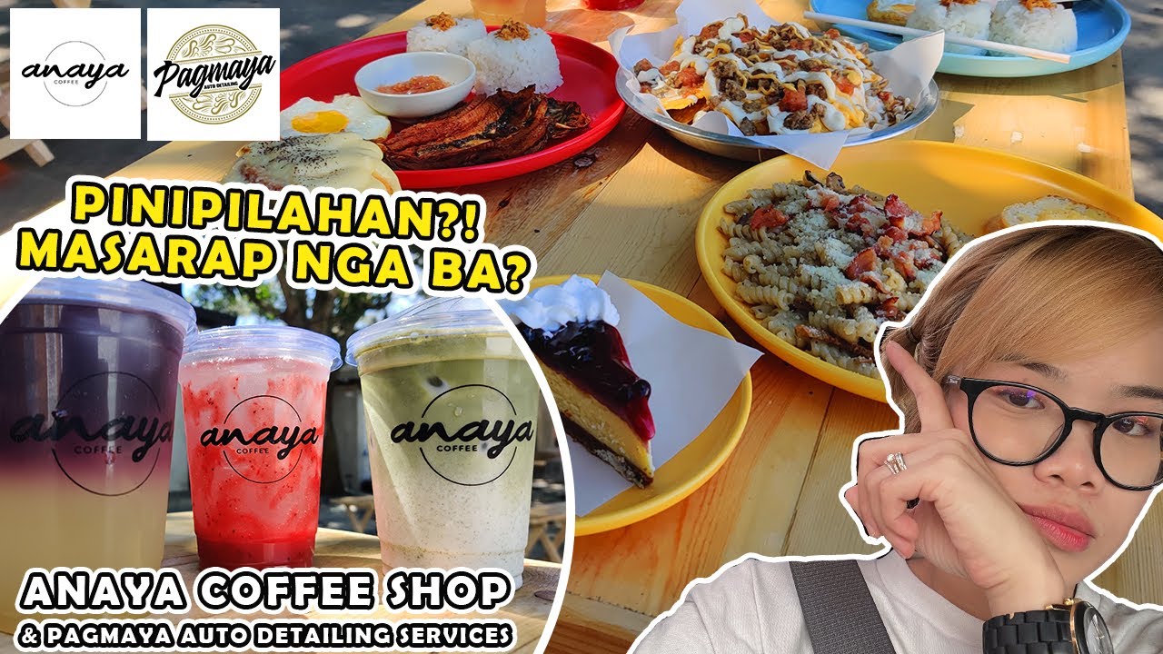 ANAYA Coffee Shop - PINIPILAHAN?!! MASARAP NGA BA??!!! (PAGMAYA Auto ...