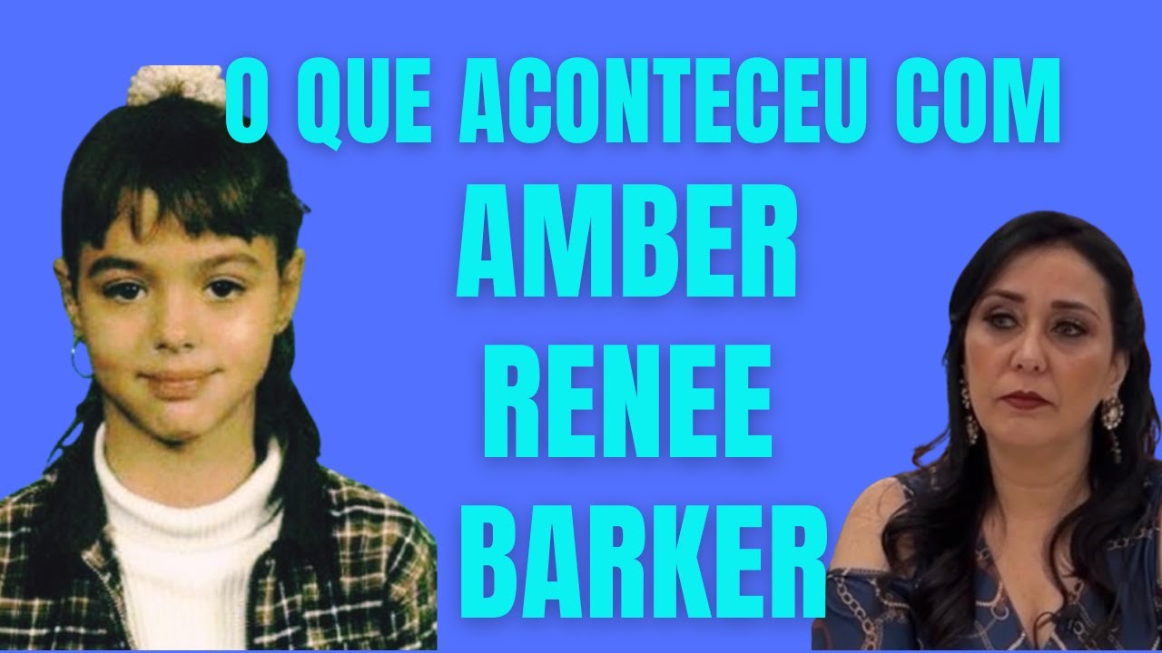 AMBER BARKER. AMBER RENEE BARKER. O que aconteceu com Amber Renee ...