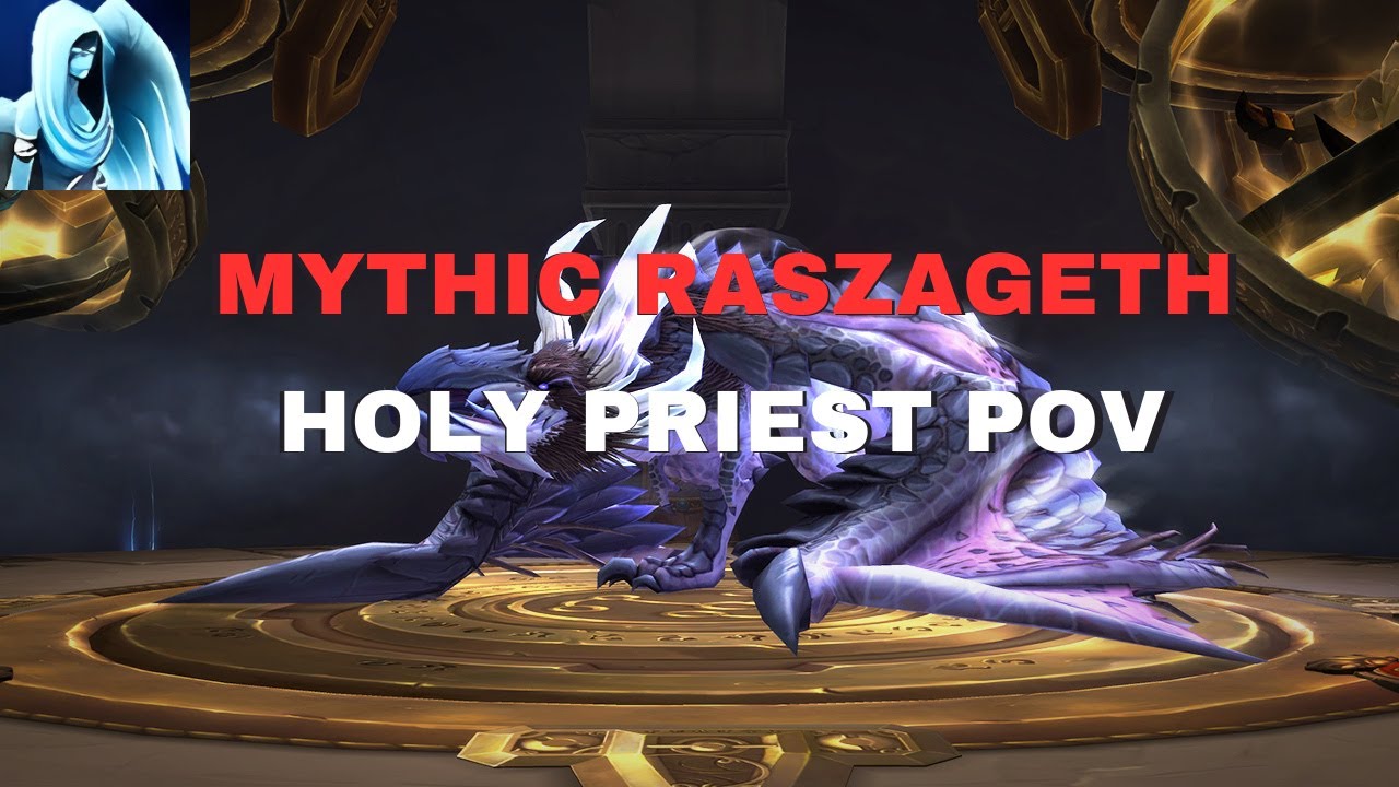 Mythic Raszageth - Holy Priest - YouTube