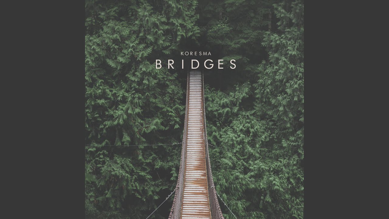 Bridges - YouTube
