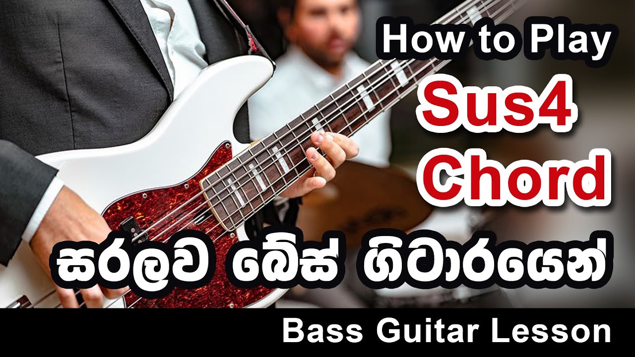 How to play Sus4 Chord - Bass Guitar Lesson - YouTube