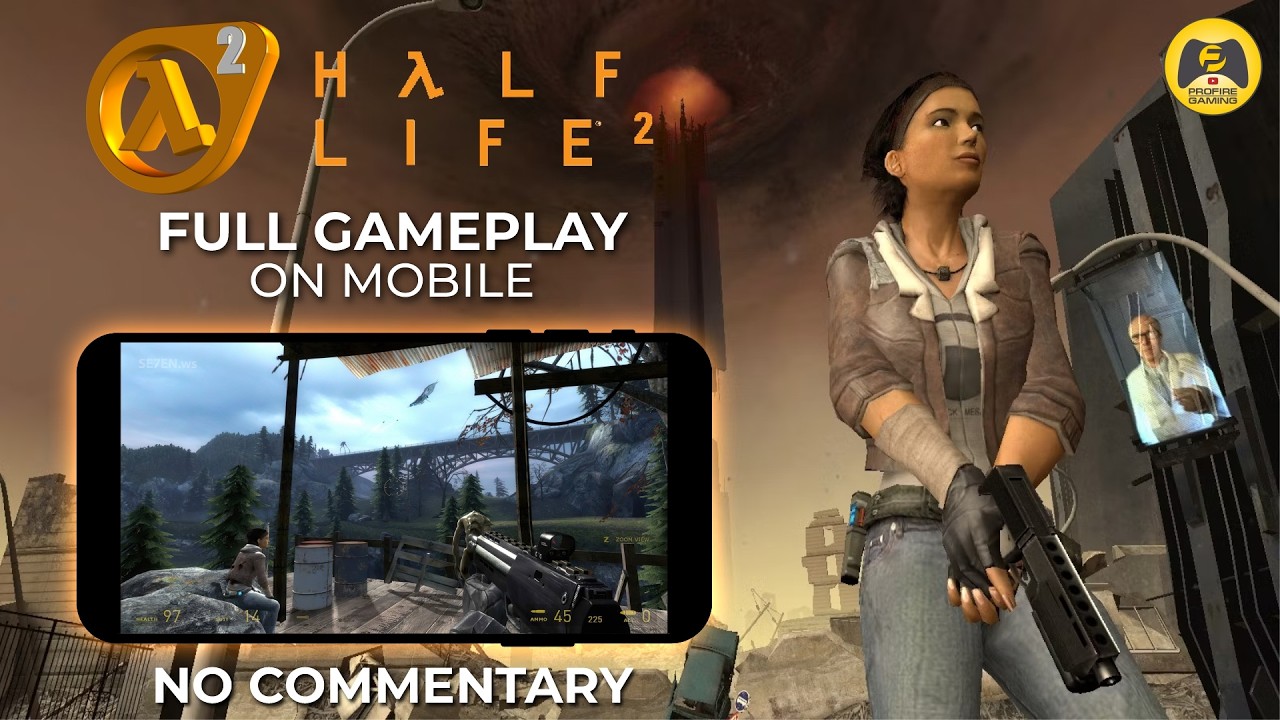 HALF LIFE 2 MOBILE Gameplay Walkthrough FULL GAME No Commentary - YouTube