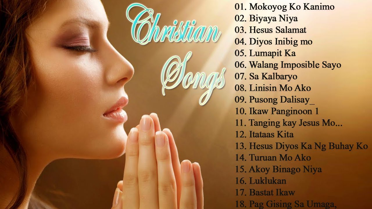 Best Tagalog Christian Songs Playlist 🙏 Religious Songs Praise ...