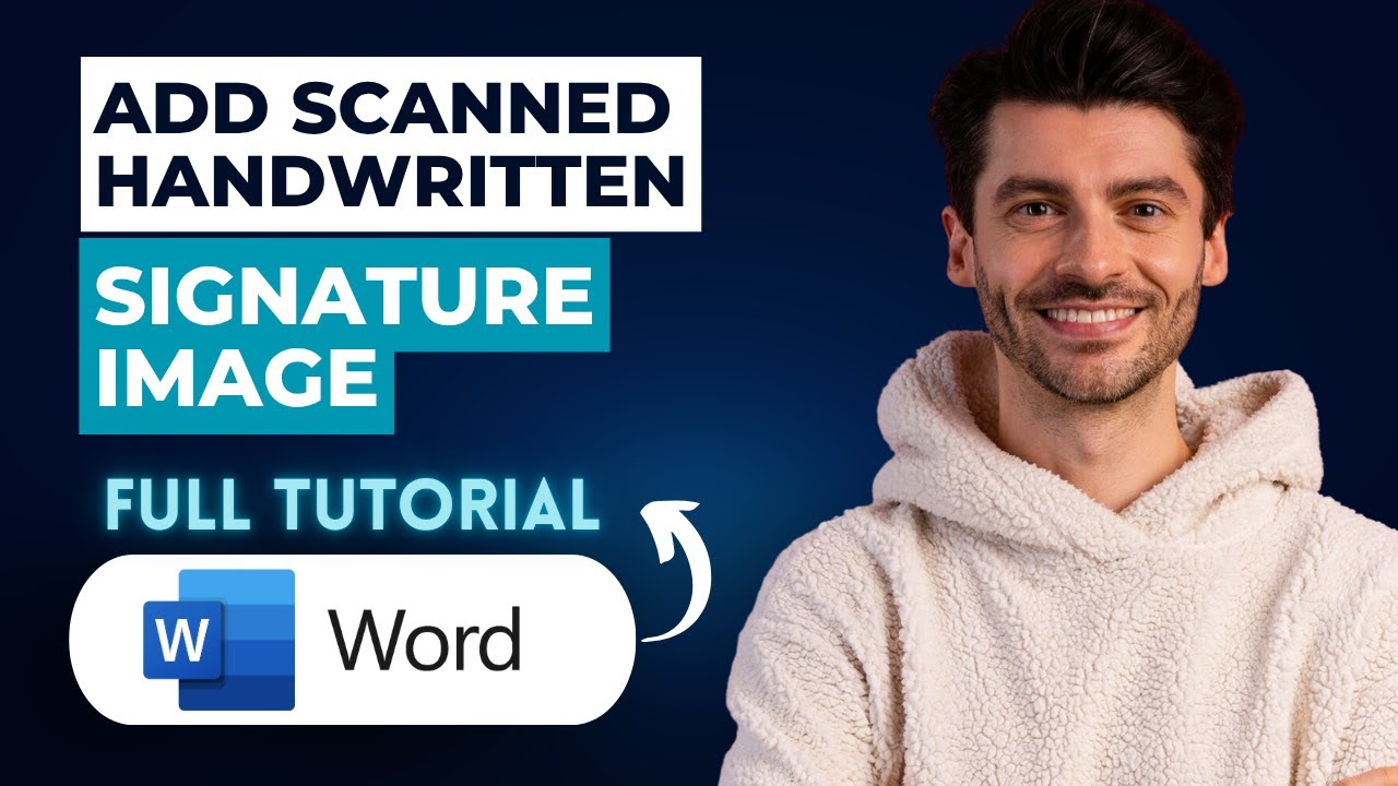 How to Add a Scanned Handwritten Signature Image in Word [2026 Guide ...