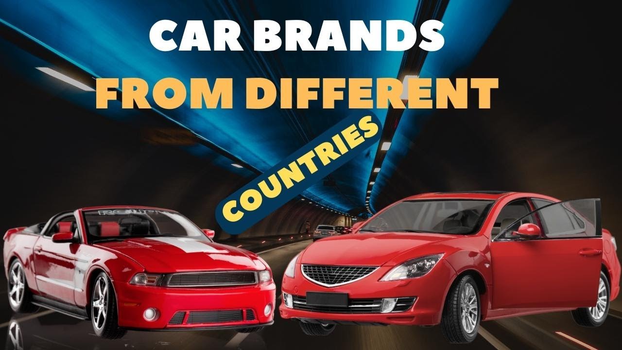 Discover the World's Top Car Brands by Country || Cars From Different ...