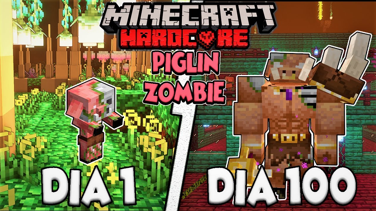 SOBREVIVÍ 100 DÍAS COMO UN PIGLIN ZOMBIE en MINECRAFT HARDCORE... Esto ...