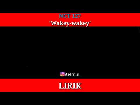 Mv + LIRIK NCT 127'WAKEY-WAKEY'