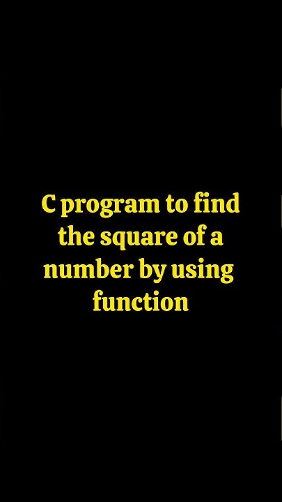 C Program To Find The Square Of A Number By Using Function Itzrafiq Coding Seba Cprogramming