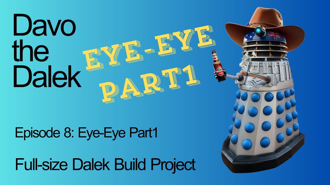 Episode 8: DALEK EYE - Part1 | Full-size Dalek Build Project | How to ...