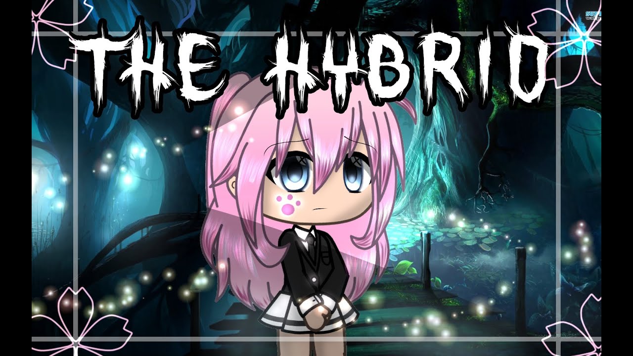 The HYBRID|ORIGINAL GACHA LIFE MINI MOVIE|GLMM| - YouTube