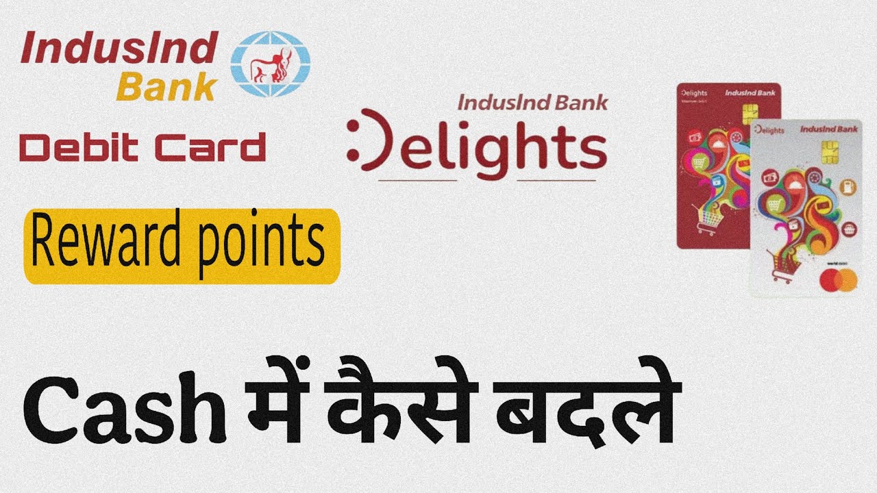 Indusind Delights Debit Card Reward Points Convert to Cash - YouTube