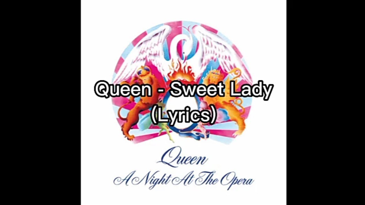 Queen - "Sweet Lady" (Lyrics) - YouTube