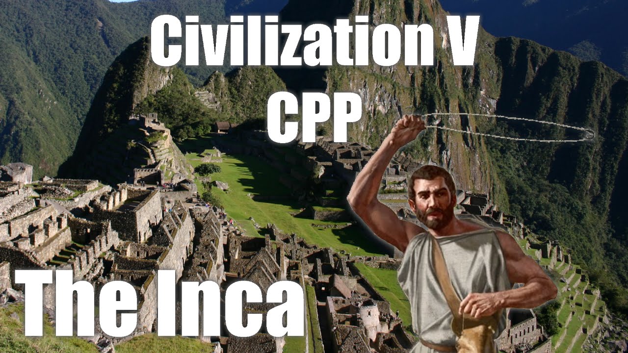 Civilization V CPP - The Inca! Episode 1 - YouTube