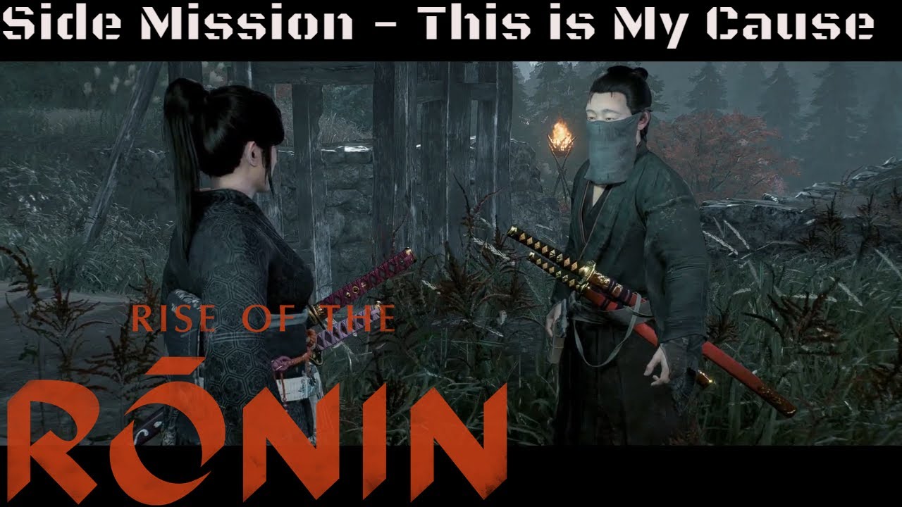 Rise of the Ronin - Side Mission This Cause is Mine (PS5) - YouTube