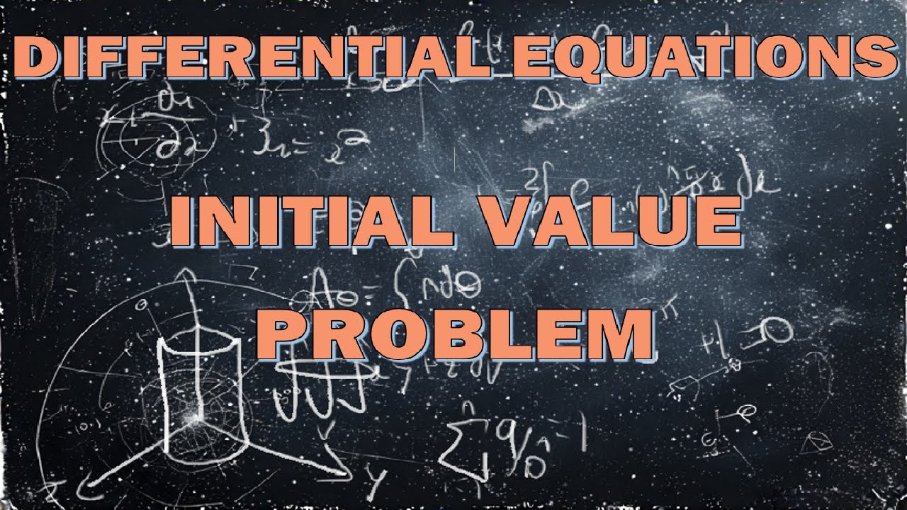 Differential Equations: Initial Value Problem - YouTube
