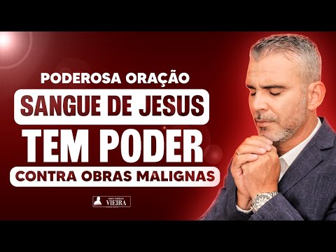ORAÇÃO FORTE O SANGUE DE JESUS TEM PODER Para Abençoar e Proteger, O inimigo não Toca na Sua Família