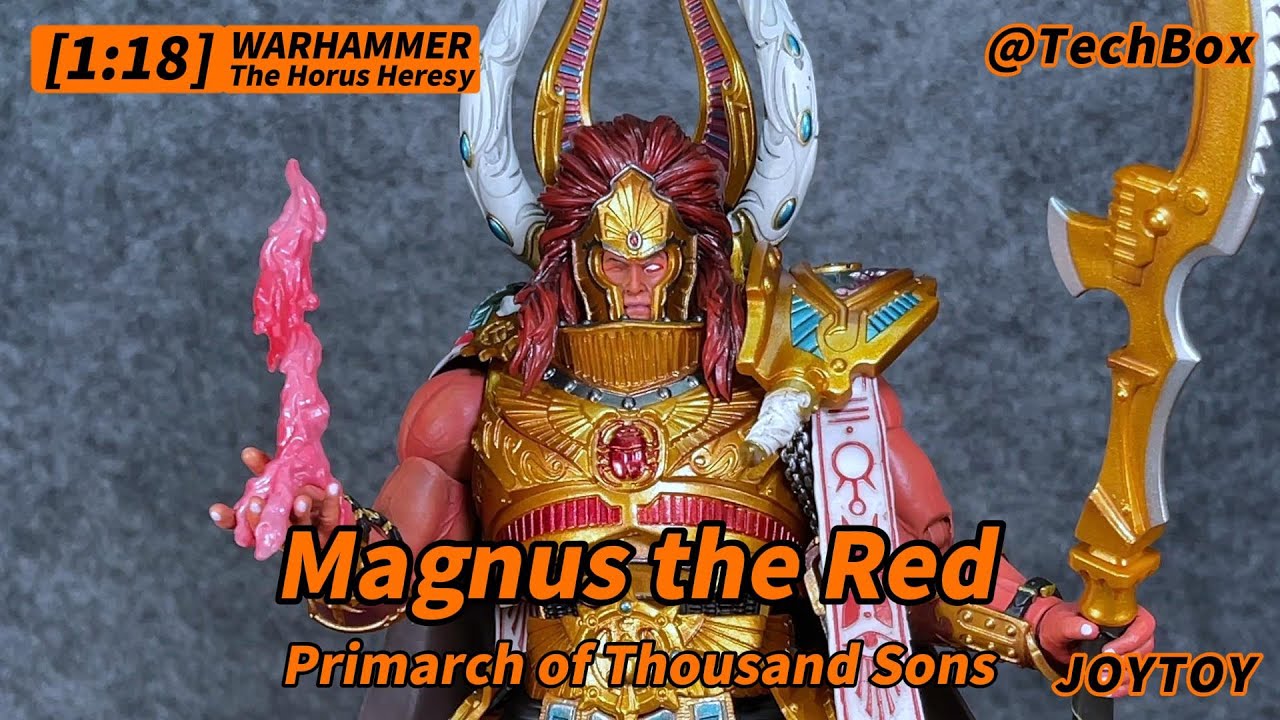 Joytoy, Warhammer The Horus Heresy, Thousand Sons, Magnus the Red ...