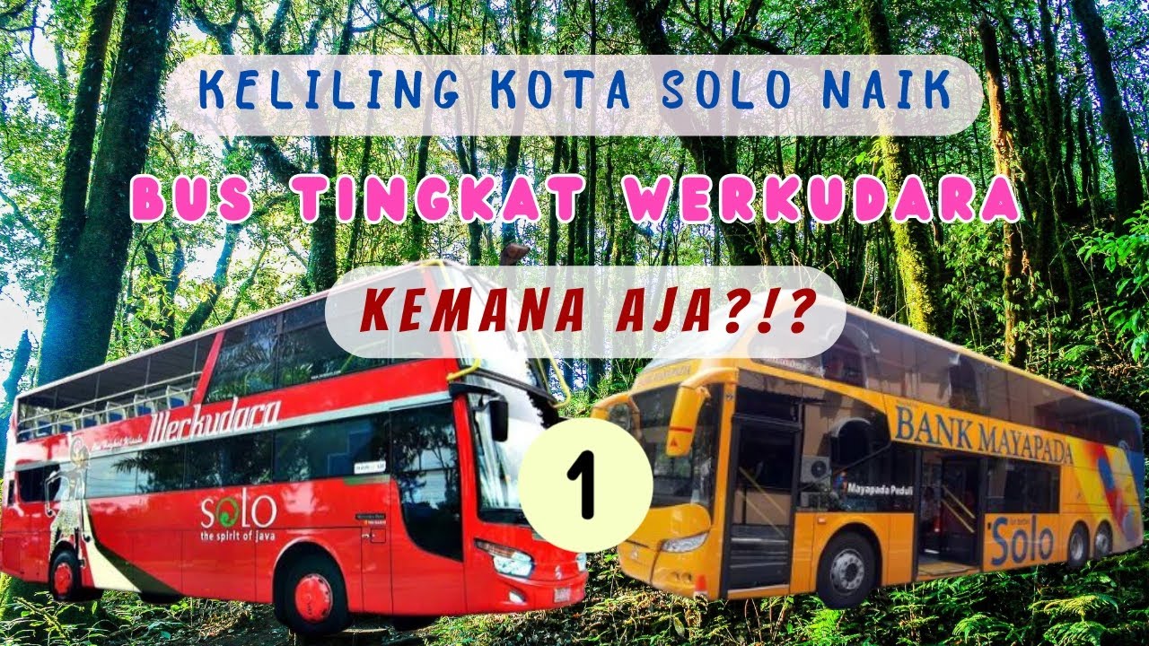 🚨 PART 1 Solo City Tour by Double Decker Bus BIS TINGKAT WERKUDARA ...