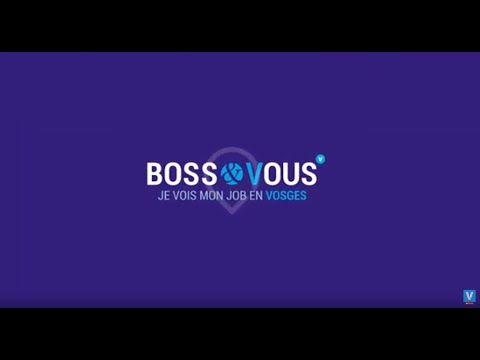 Boss&Vous Plateforme vosgienne au service de l'emploi local - YouTube