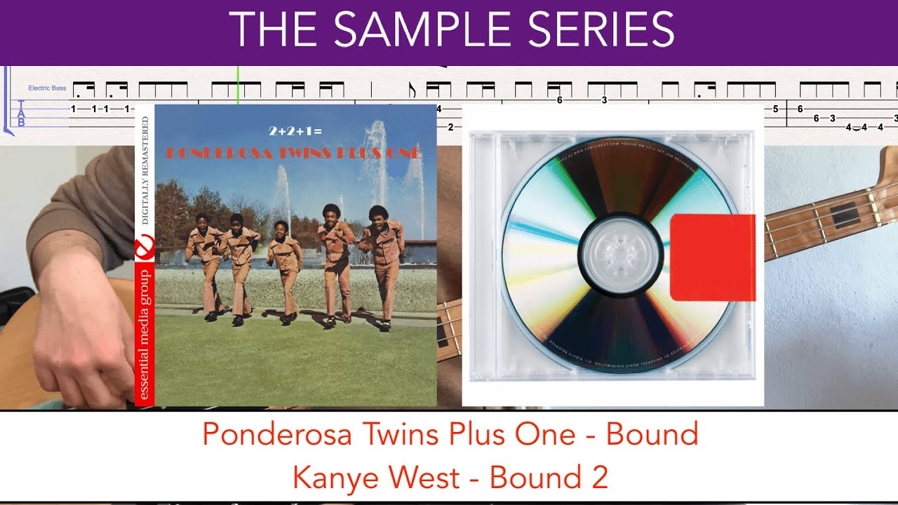 Ponderosa Twins Plus One - Bound + Kanye West - Bound 2 // bass ...