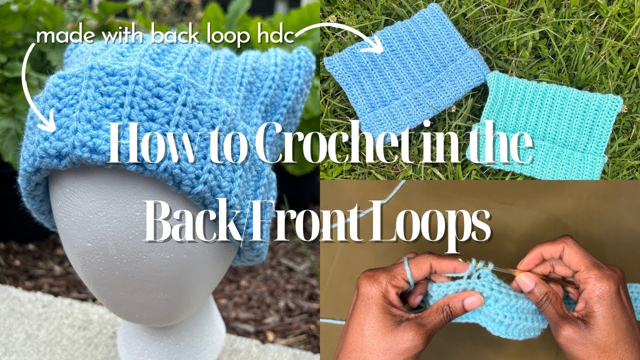 HOW TO CROCHET IN THE FRONT AND BACK LOOPS - YouTube