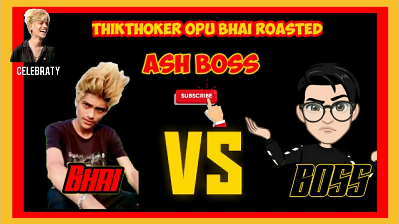 Tiktoker Opu Bhai Roasted || Bhai Vs BOSS || New Bangla funny roast ...