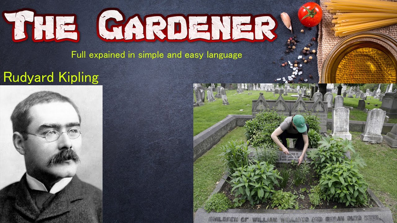 The Gardener l Rudyard Kipling l Summary l Magic of Words - YouTube