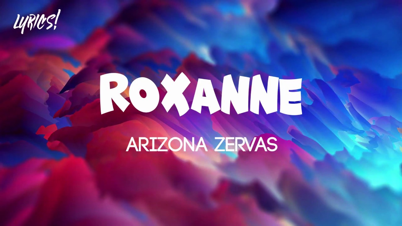 Arizona Zervas - Roxanne (TikTok Songs) - YouTube