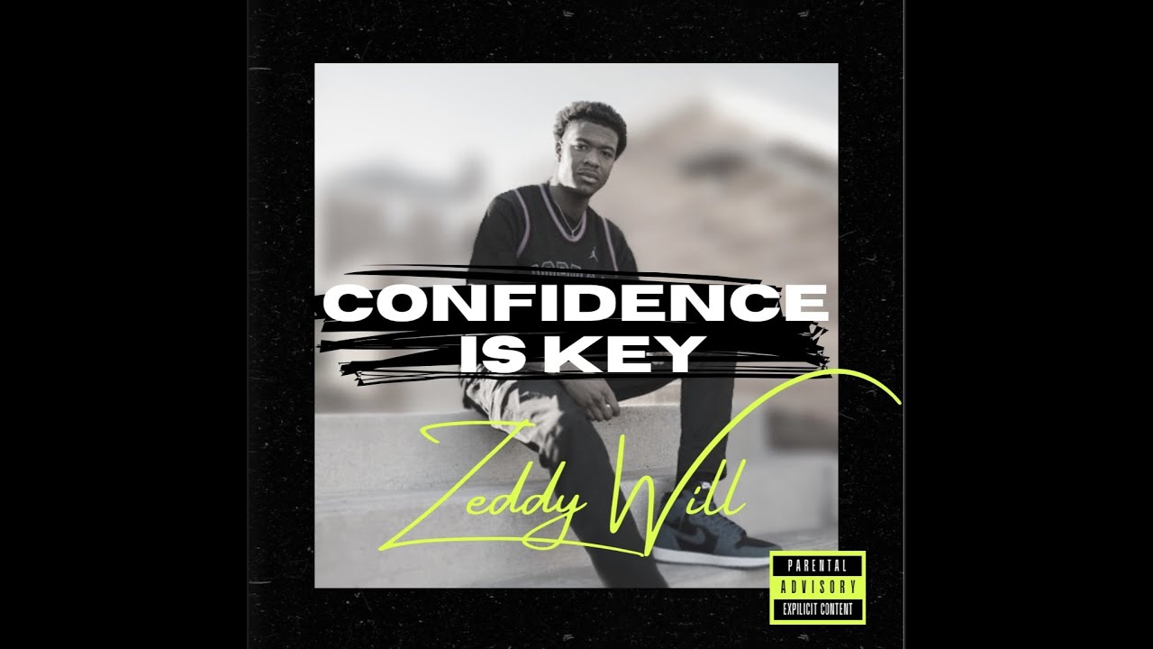 Zeddy Will - Confidence is Key (Official Audio) - YouTube