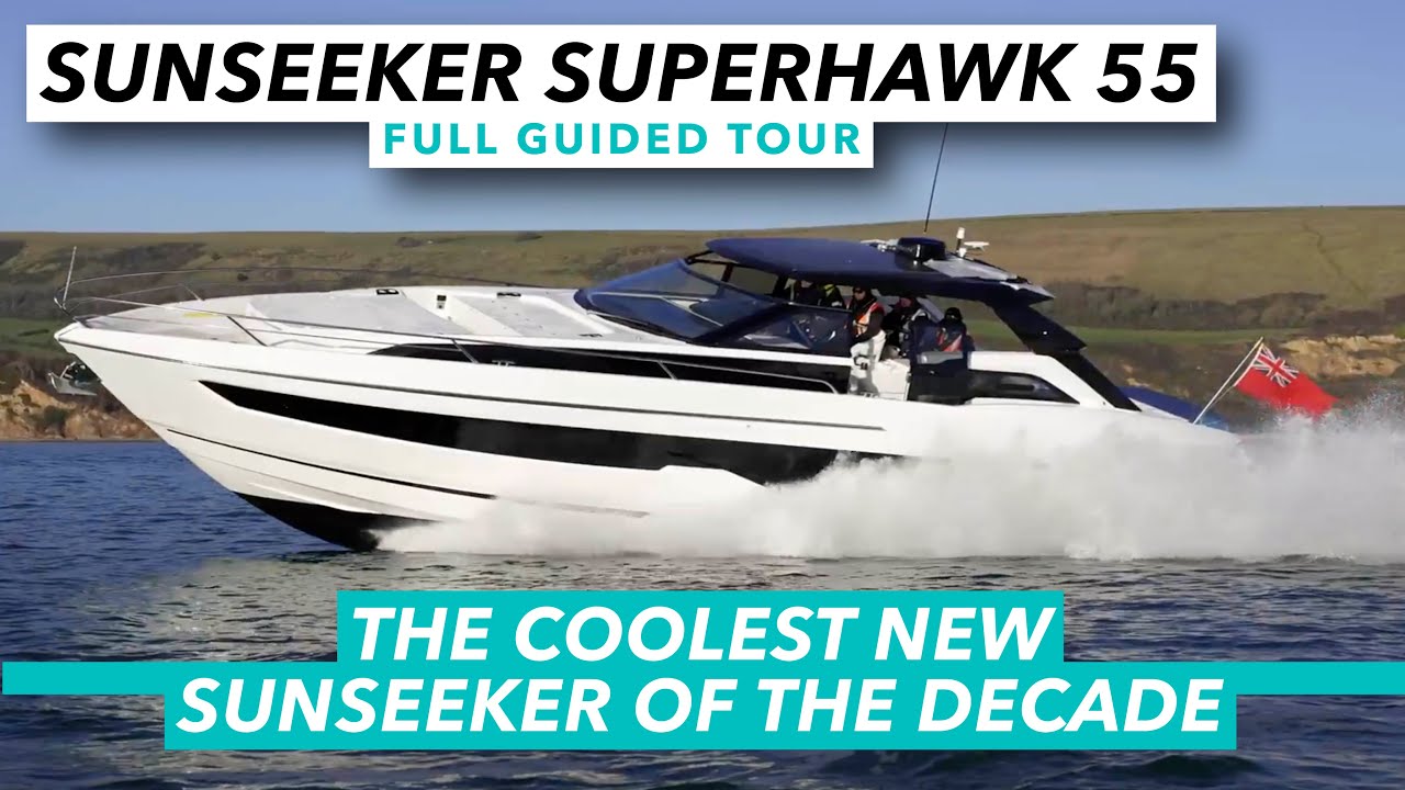 Sunseeker Superhawk 55 full guided tour | The coolest new Sunseeker of ...