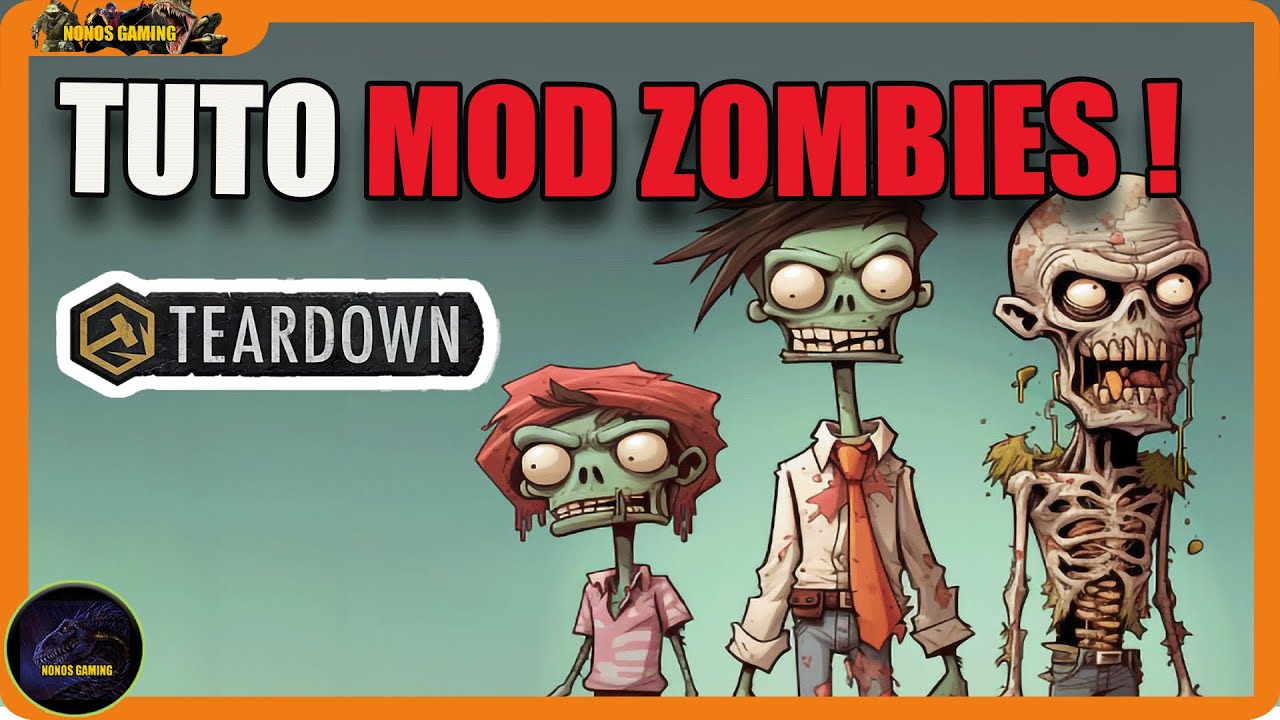 LES MEILLEURS MODS TEARDOWN - TUTO 01 - Les Zombies - YouTube