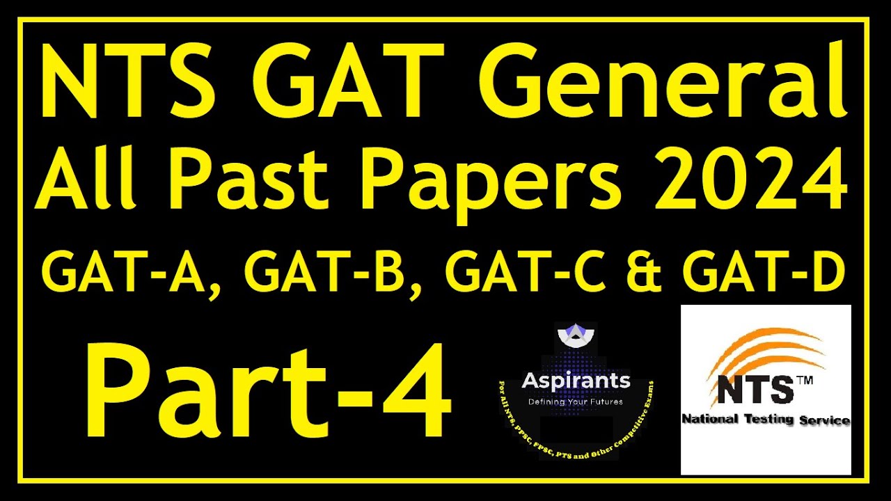NTS GAT General 2024 All Past Papers Collections Part 4 GAT A B C