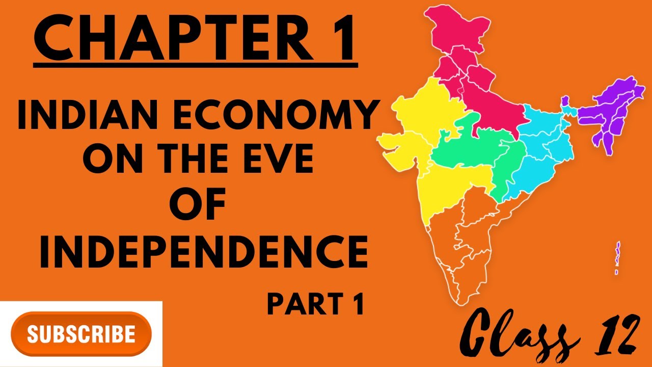 Indian Economic Development, Ch-1, Indian Economy on the eve of ...