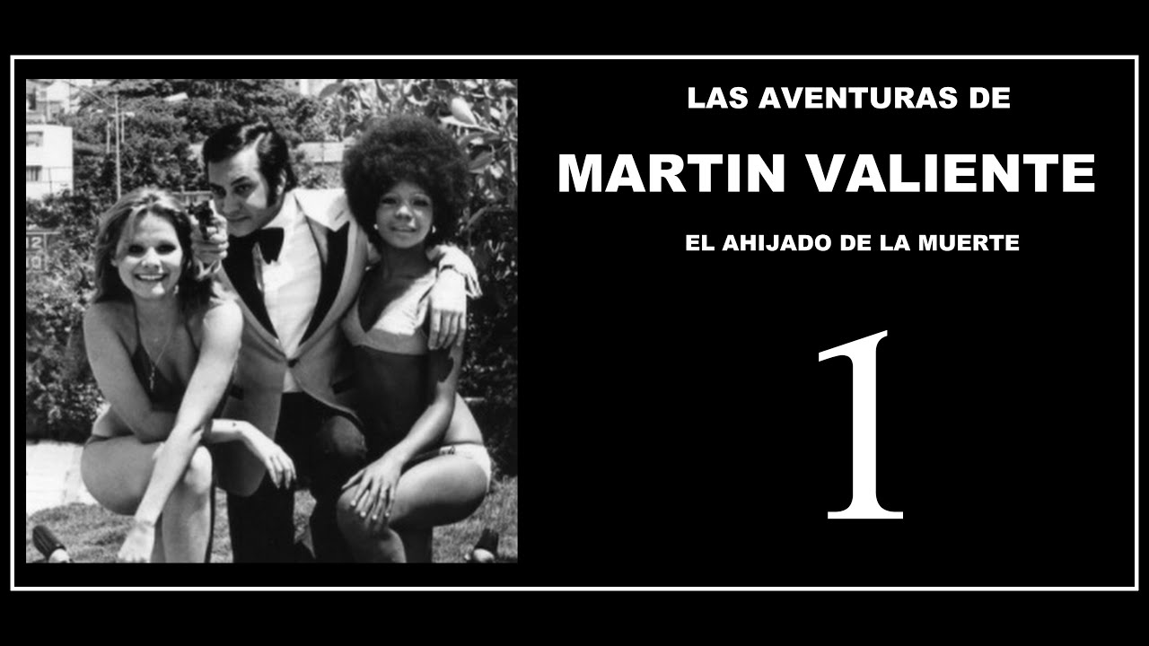 MARTIN VALIENTE LA PELICULA PARTE 1 - YouTube