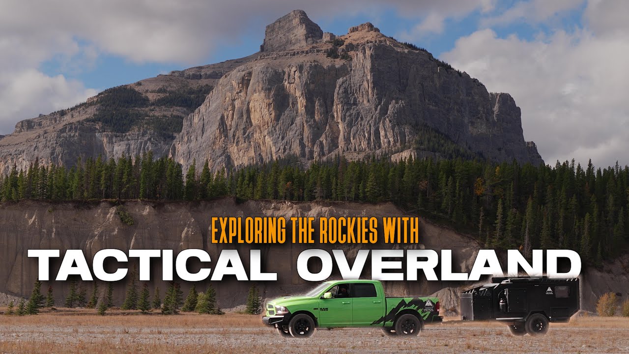 TACTICAL OVERLAND | RUGGED, LIGHTWEIGHT TRAILER ROAMING THE ROCKIES 4X4 ...