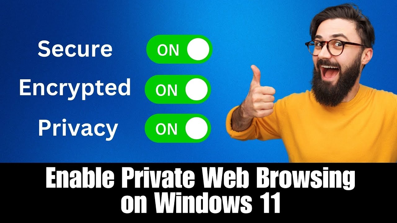 Enable Private Web Browsing on Windows 11 - YouTube