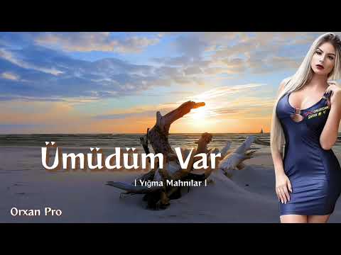 Orxan Pro | Umudum Var || Super Trend Mahnilar || Orxan Masalli