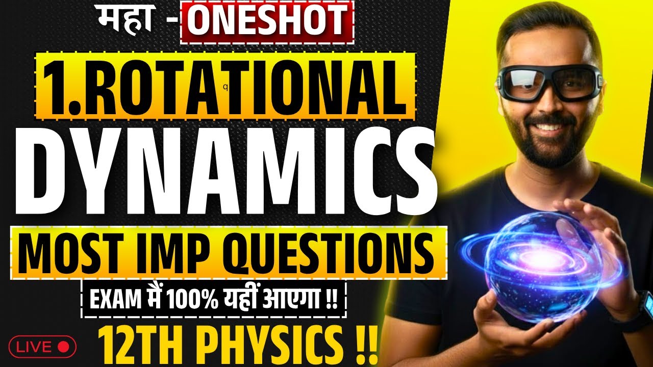 12th Physics Maha-Oneshot | Rotational Dynamics | Most Important Questions | 100% Exam Questions ...